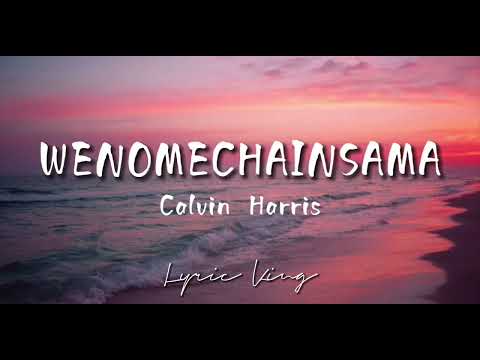 Wenomechainsama Calvin Harris Lyrics Reverb Youtube
