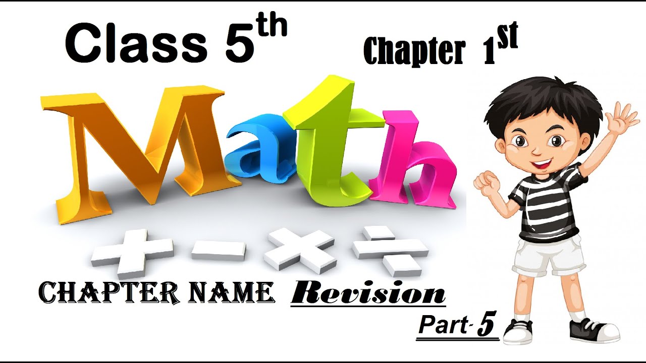 Class 5 Math Chapter 1 Revision Part 5 Youtube