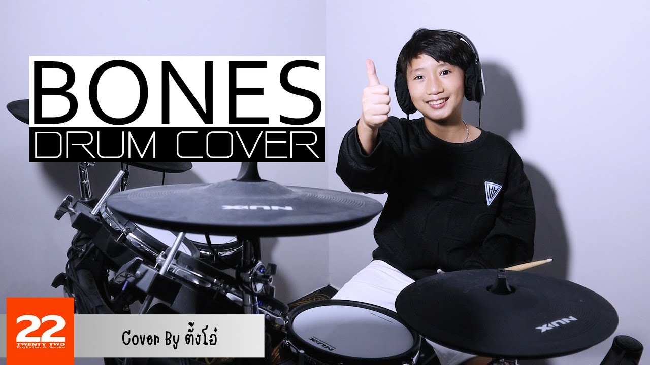 Bones Drum Cover By ต งโอ Youtube