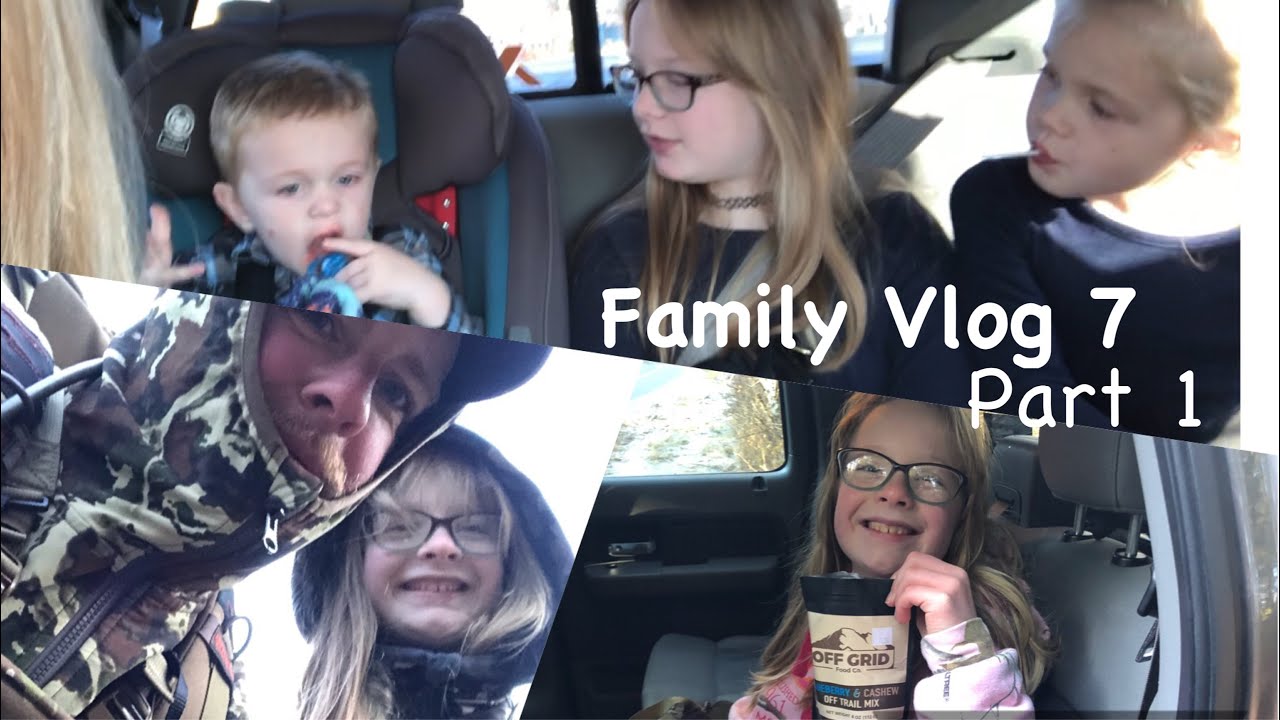 Family Vlog 7 Part 1 Youtube