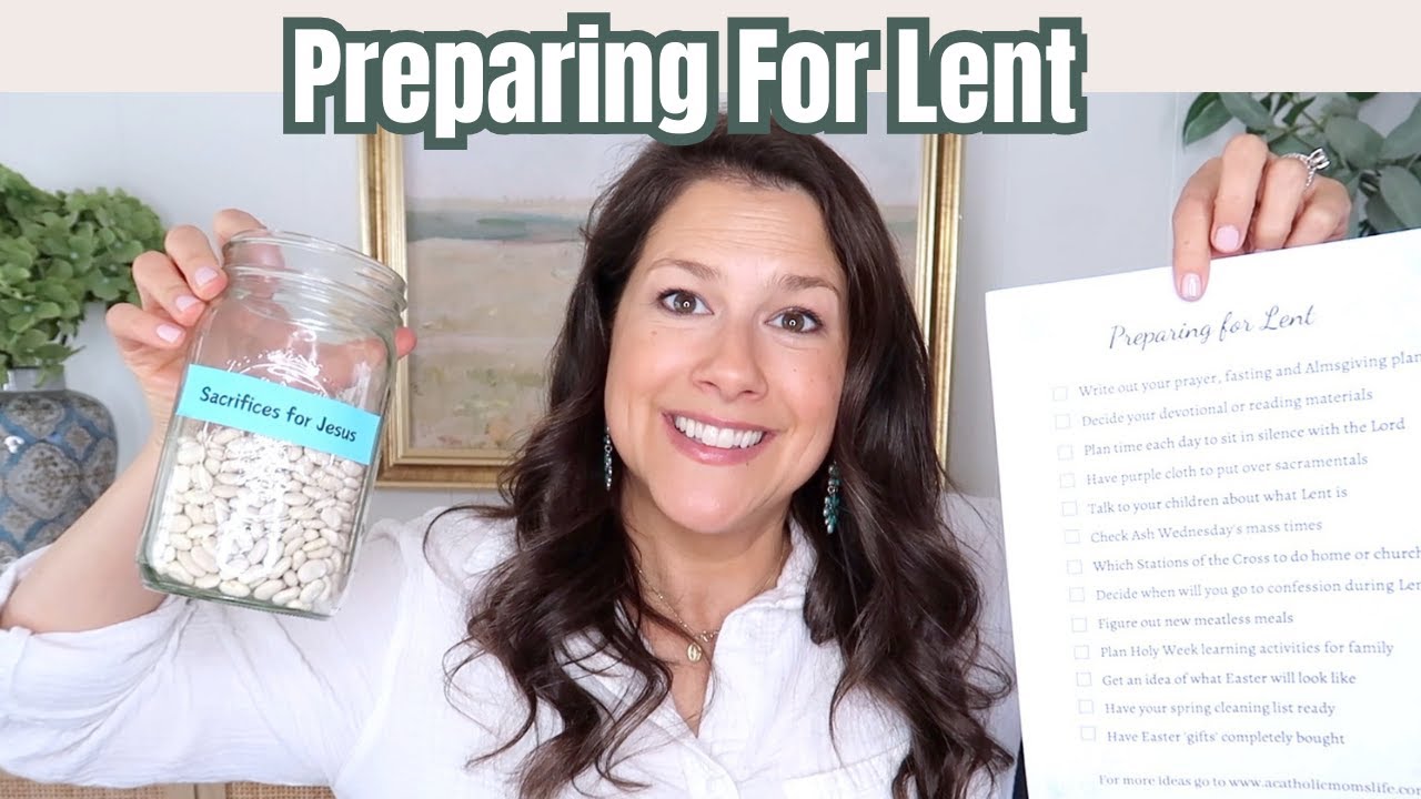 Preparing For Lent As A Catholic Youtube