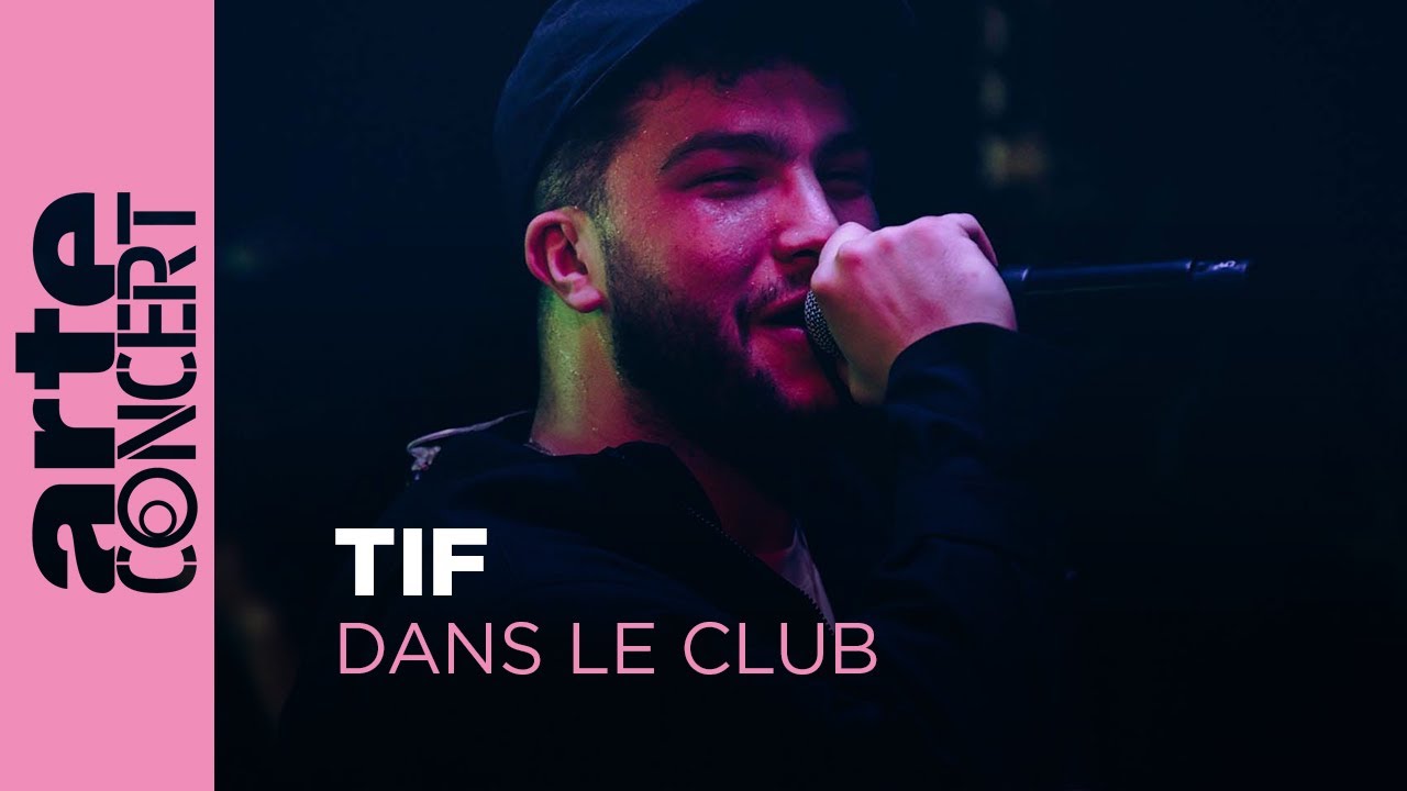 Tif Dans Le Club Arte Concert Youtube Music