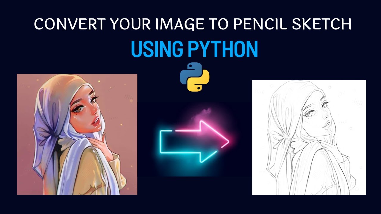 Convert Images Into Pencil Sketch Using Python Python Project Youtube