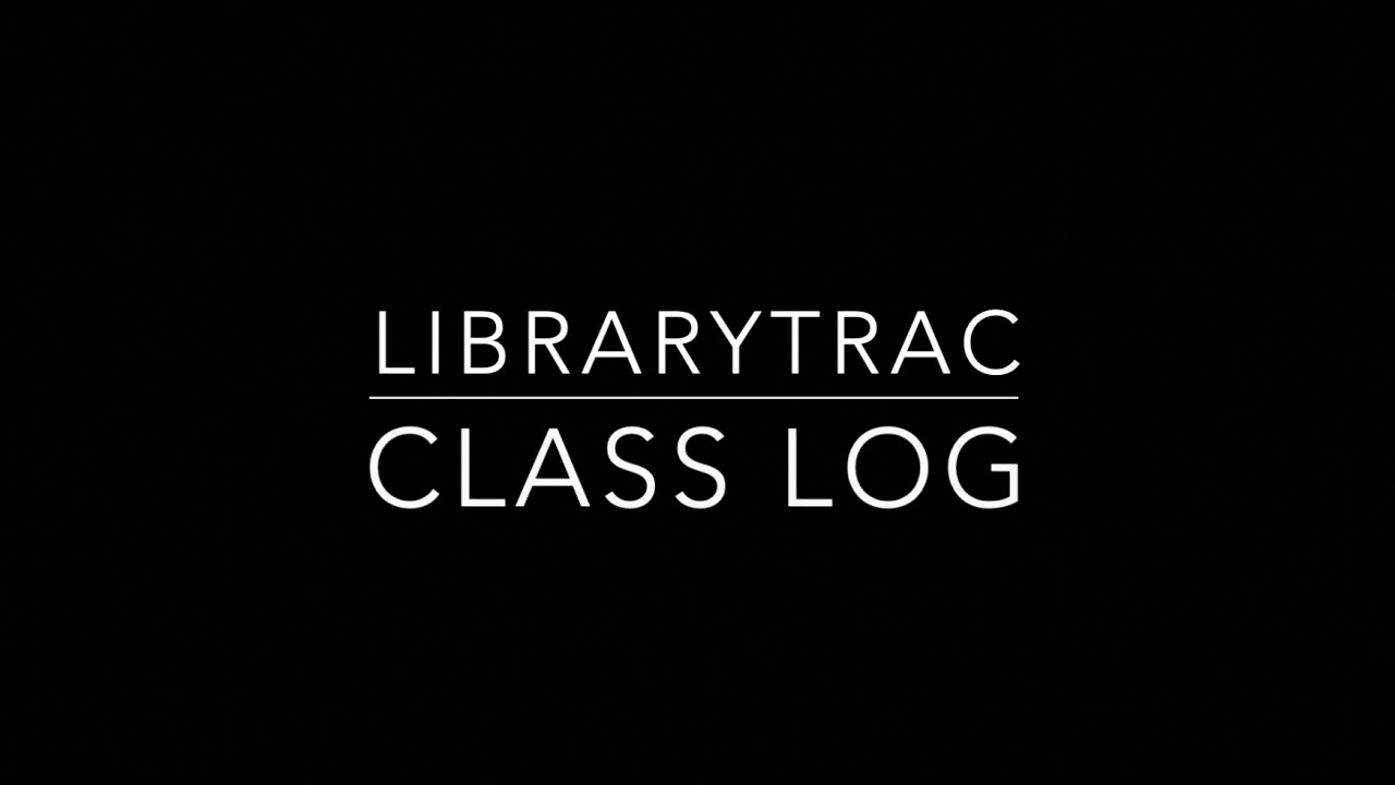 Librarytrac Class Log Youtube