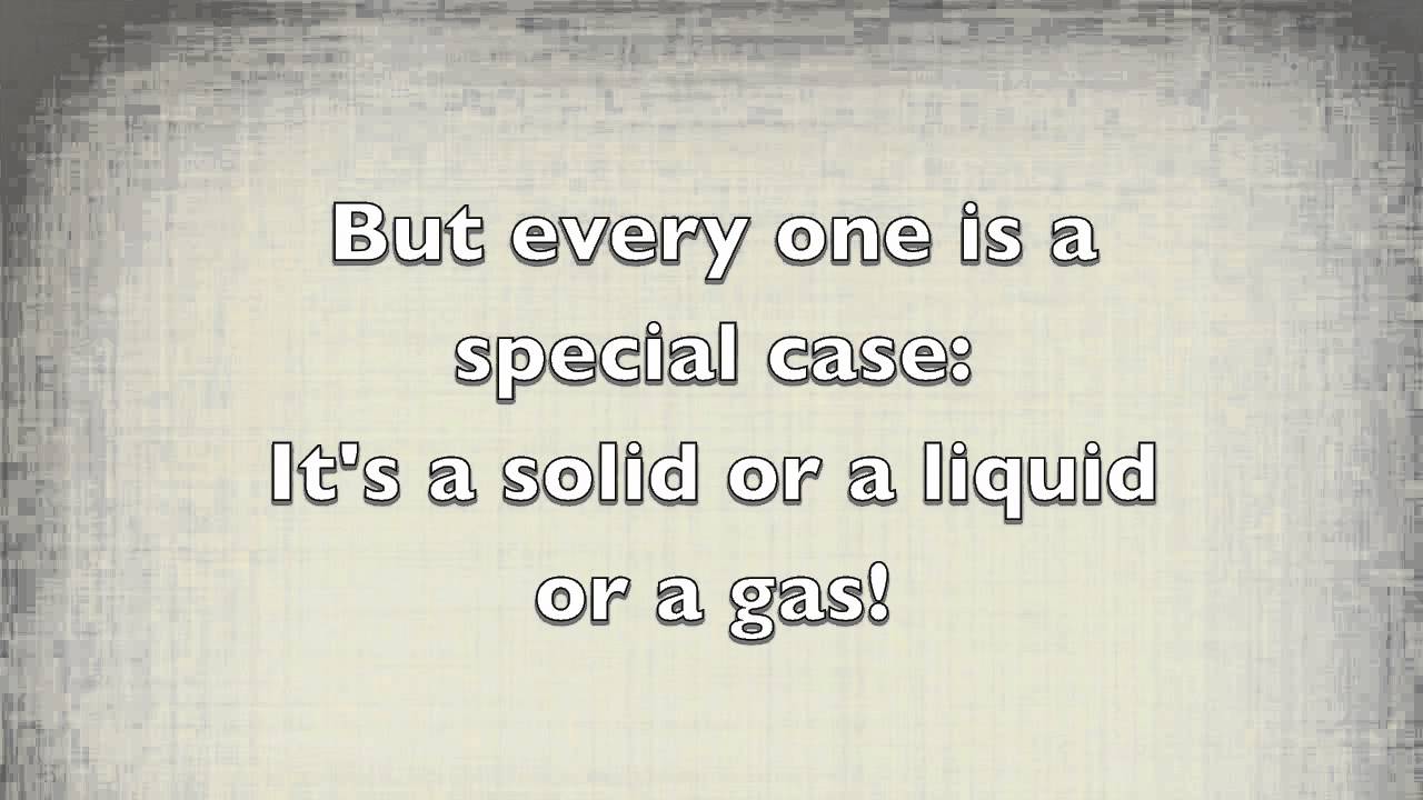 Solid Liquid Gases Song At Malik Garcia Blog