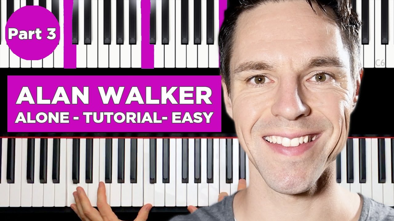 Alan Walker Alone Piano Tutorial Part 3 Youtube