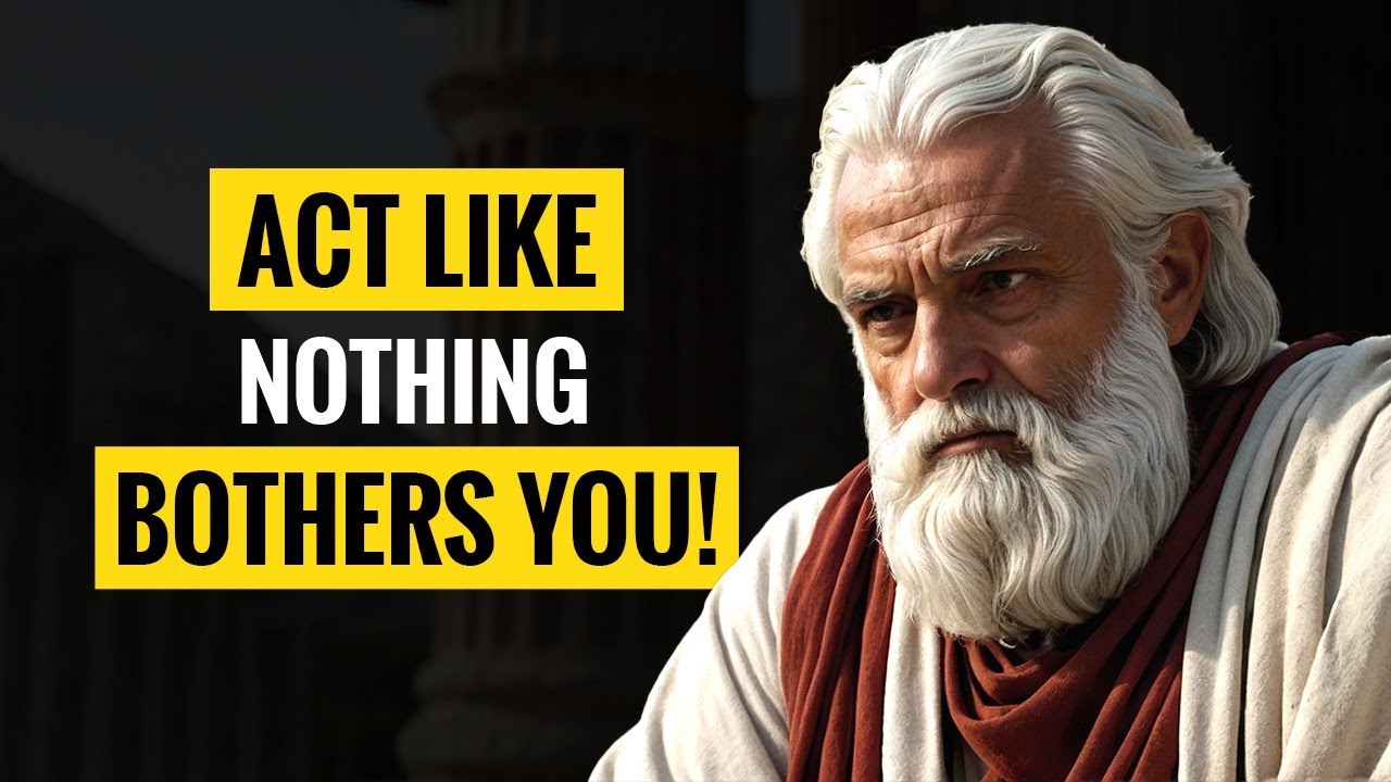 Act Like Nothing Bothers You Stoicism Youtube