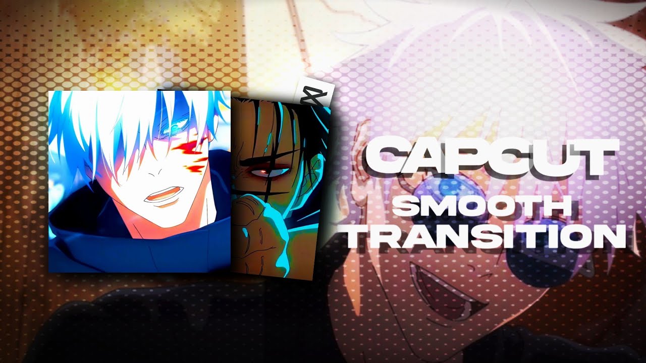 Capcut Smooth Transition Tutorial Capcut Tutorial Youtube