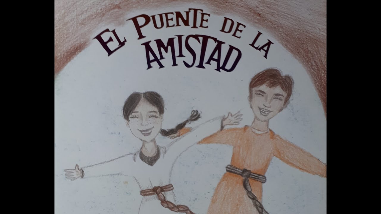 El Puente De La Amistad Youtube