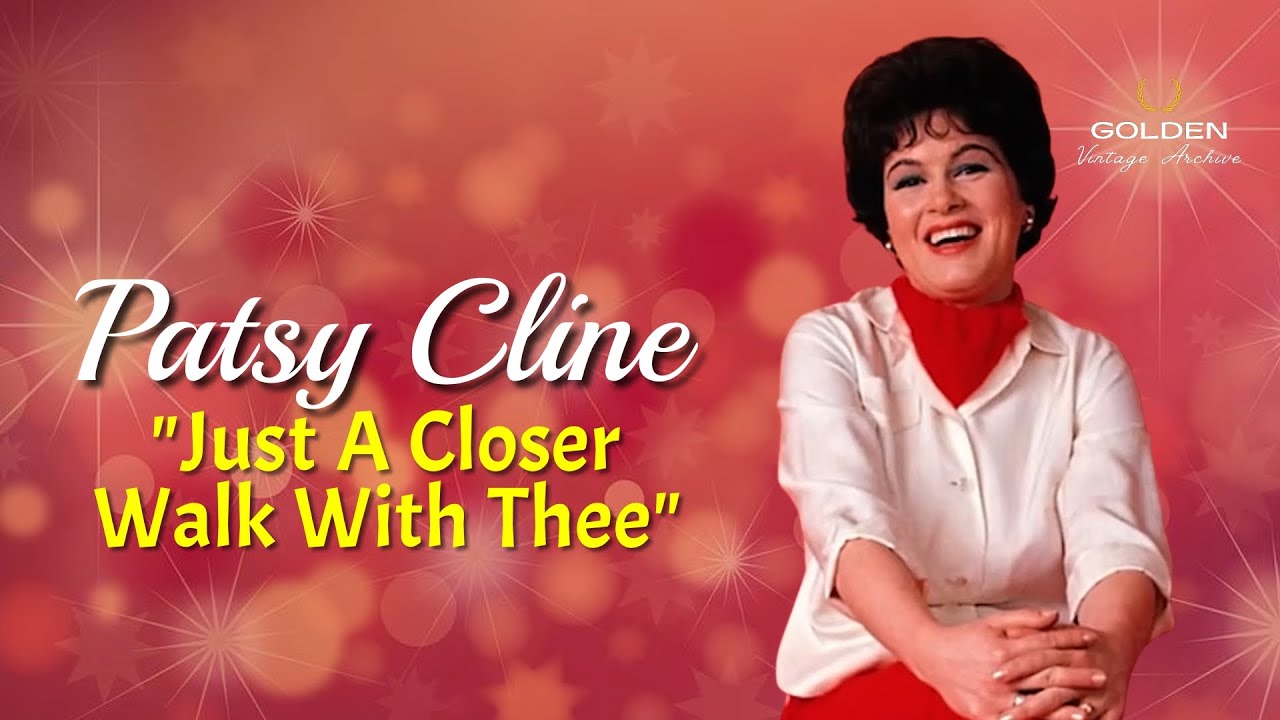 Patsy Cline Just A Closer Walk With Thee With Lyrics