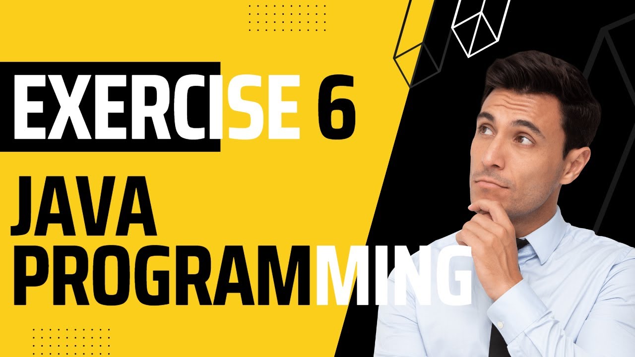 Java Programming Exercise 6 Basic Exercise Java Youtube