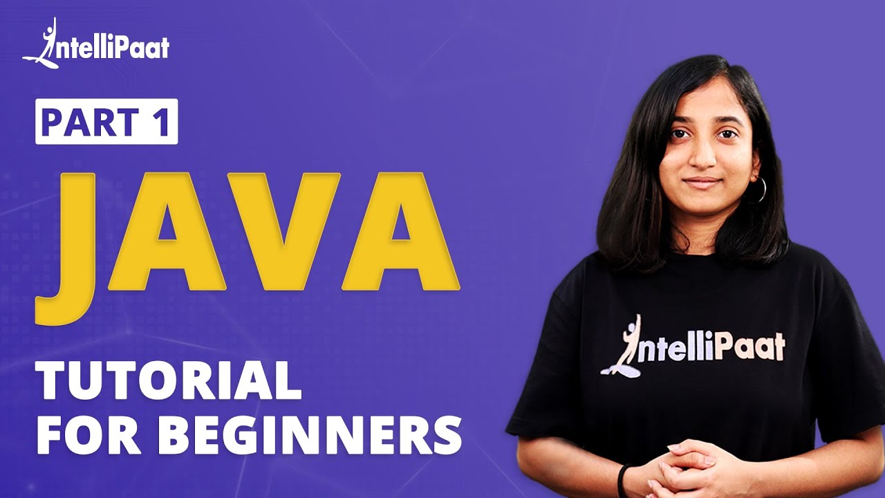 Introduction To Java Java Tutorial For Beginners Part 1 Intellipaat