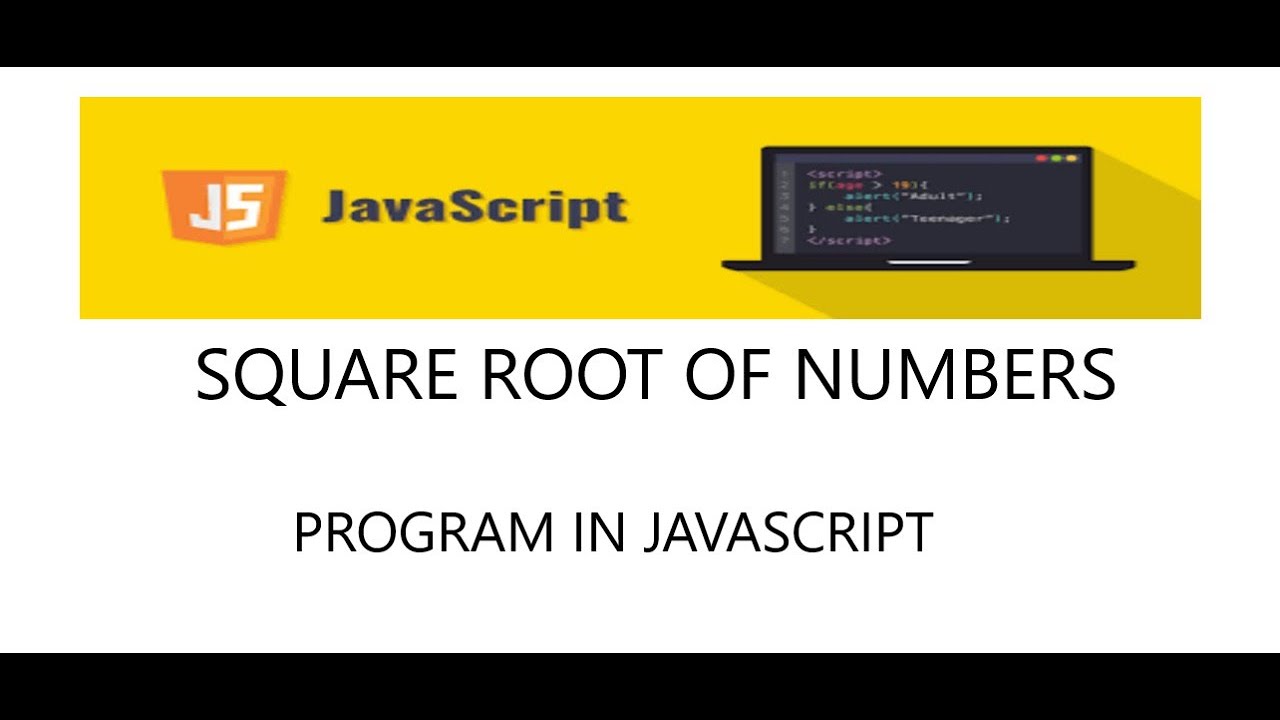 Square Root Of A Numbers Using Javascript Youtube