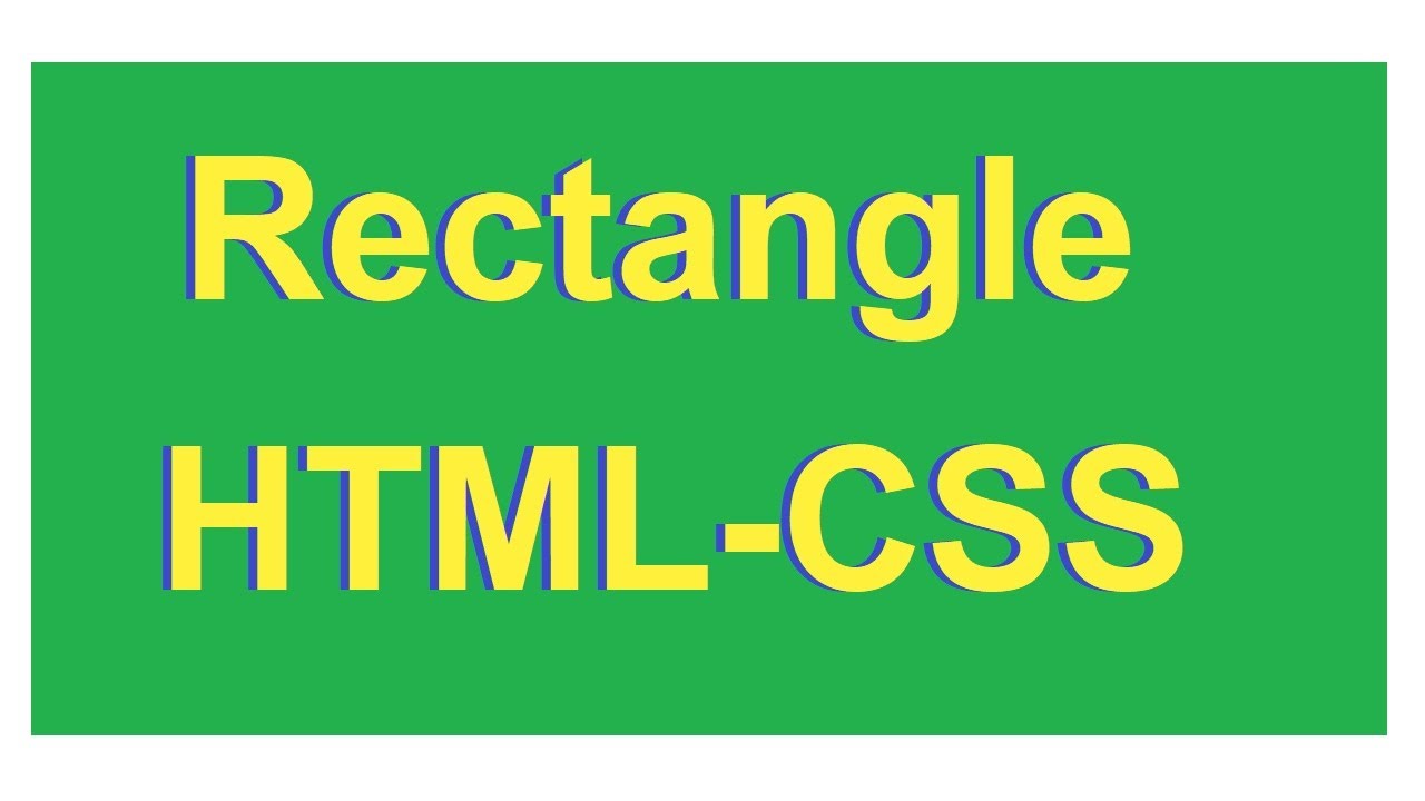 How To Create A Rectangle Using Css In Html Youtube