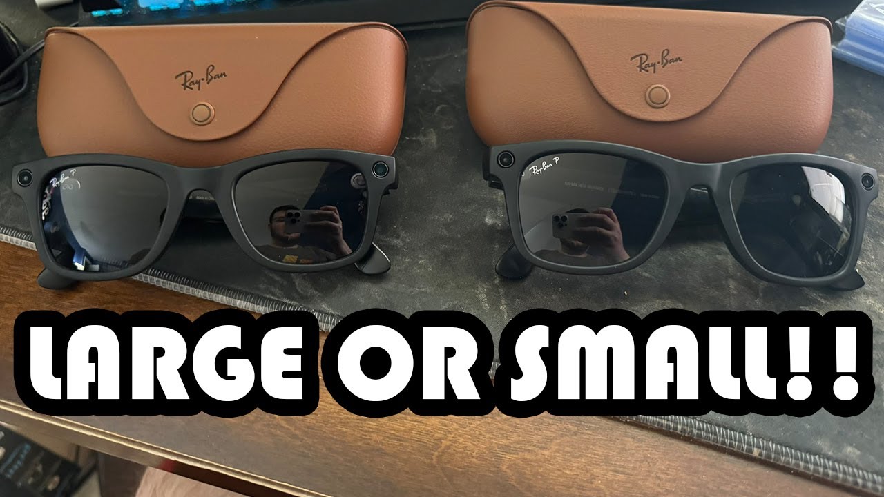 Which Size Of The Ray Band Meta Smart Glasses Should You Buy Regular