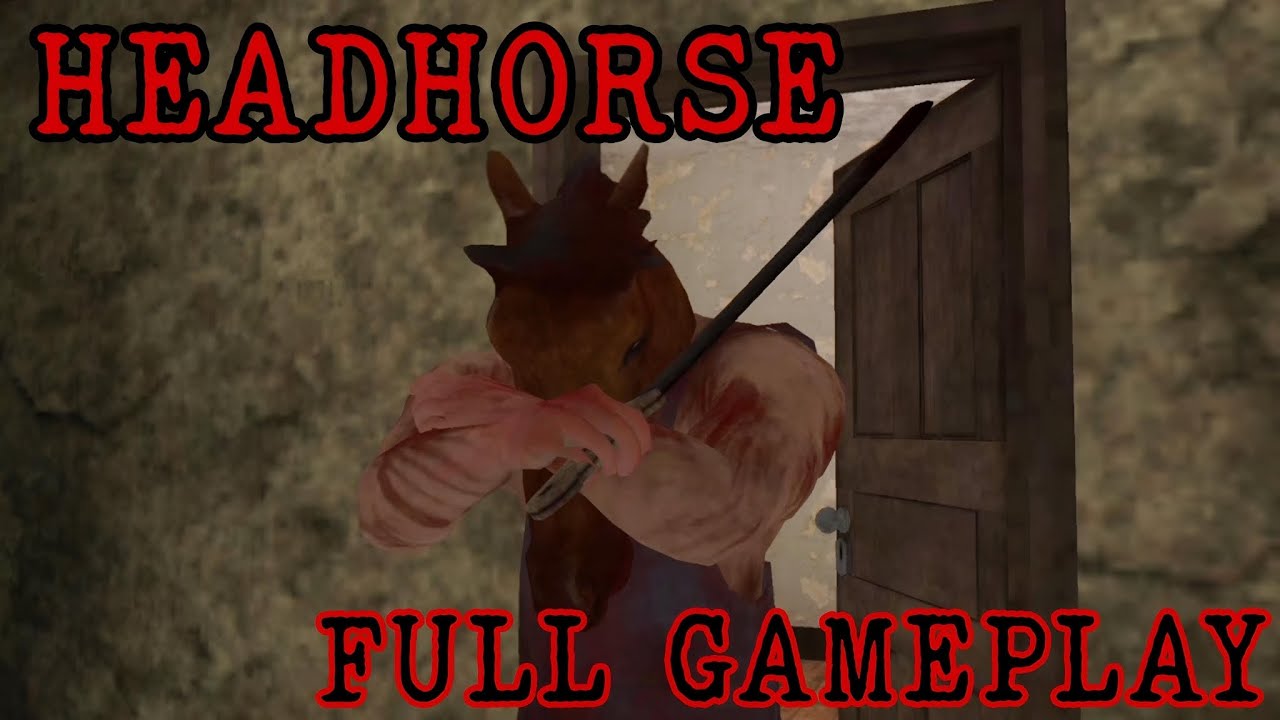 Headhorse Full Gameplay Youtube
