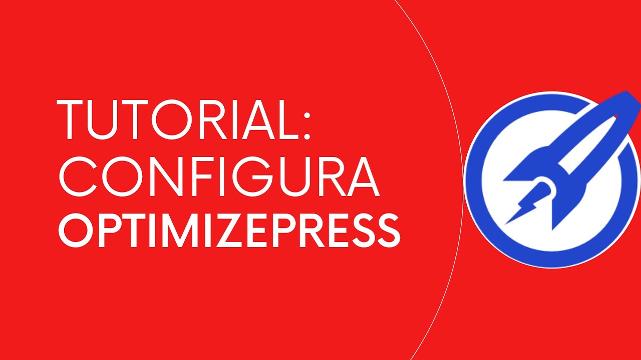 Tutorial Optimizepress Configuración Inicial Youtube