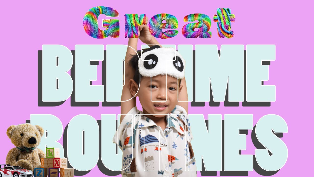 Great Bedtime Routines Youtube
