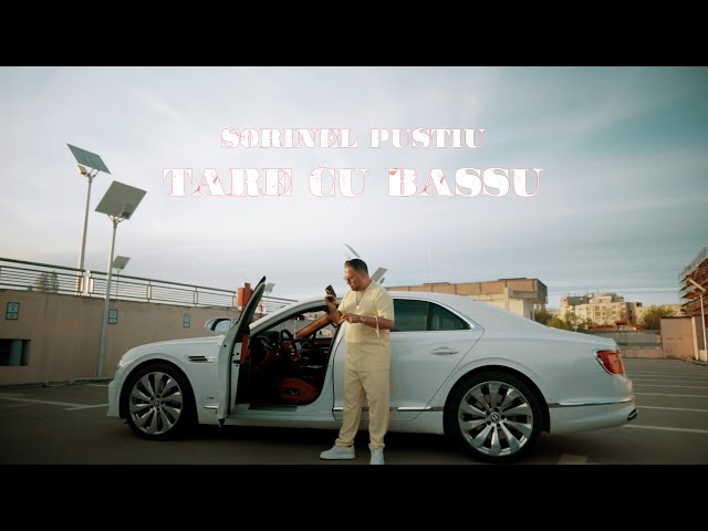 Sorinel Pustiu Tare cu bassu Videoclip Oficial 2024