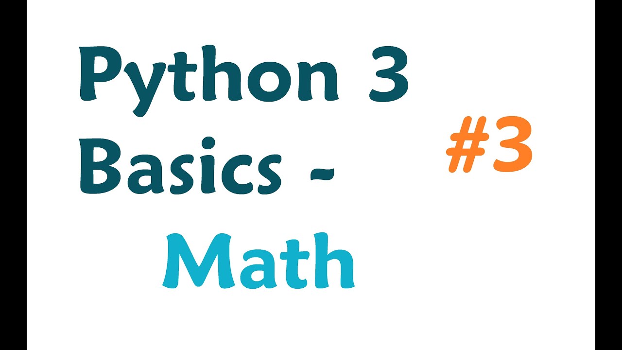 Python 3 Programming Tutorial Math Youtube