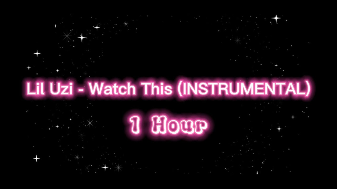 Lil Uzi Watch This Instrumental 1 Hour Rc Sounds Youtube Music