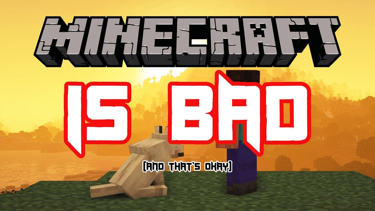 Minecraft Is A Bad Survival Game And That S Okay Youtube
