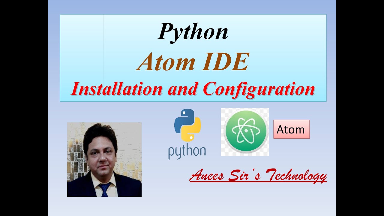 How To Setup The Atom Ide For Python Atom Installation Youtube