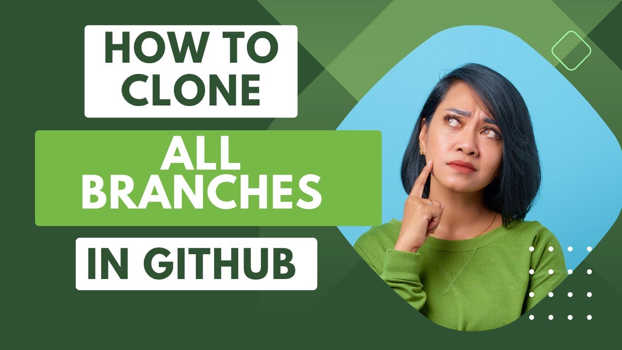 How To Clone All Branches In Git Youtube