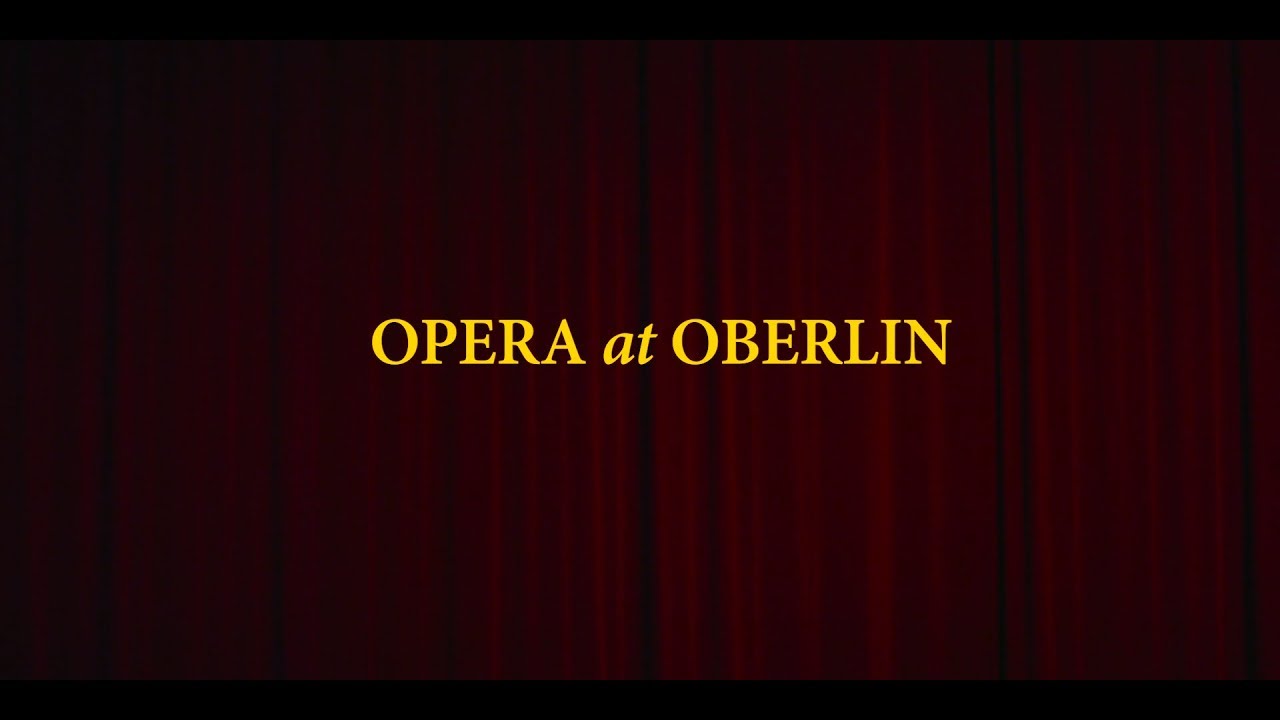 Oberlin Conservatory Opera At Oberlin Youtube