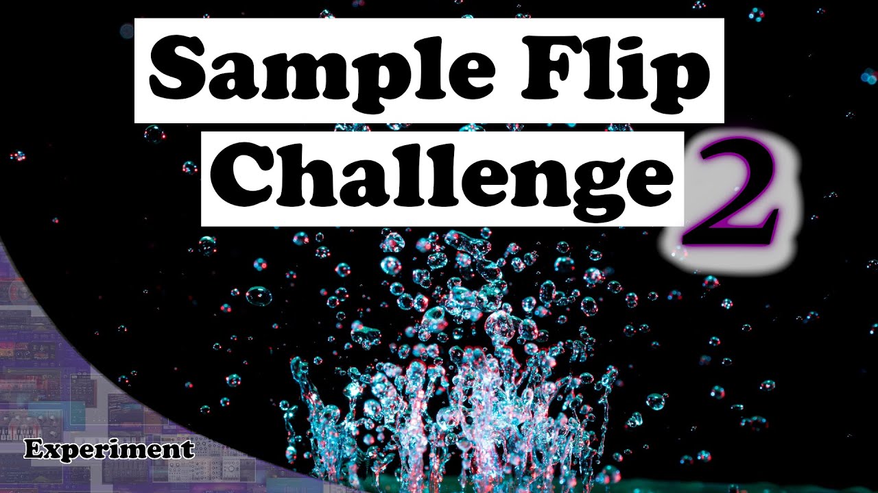 Sample Flip Challenge 2 Youtube