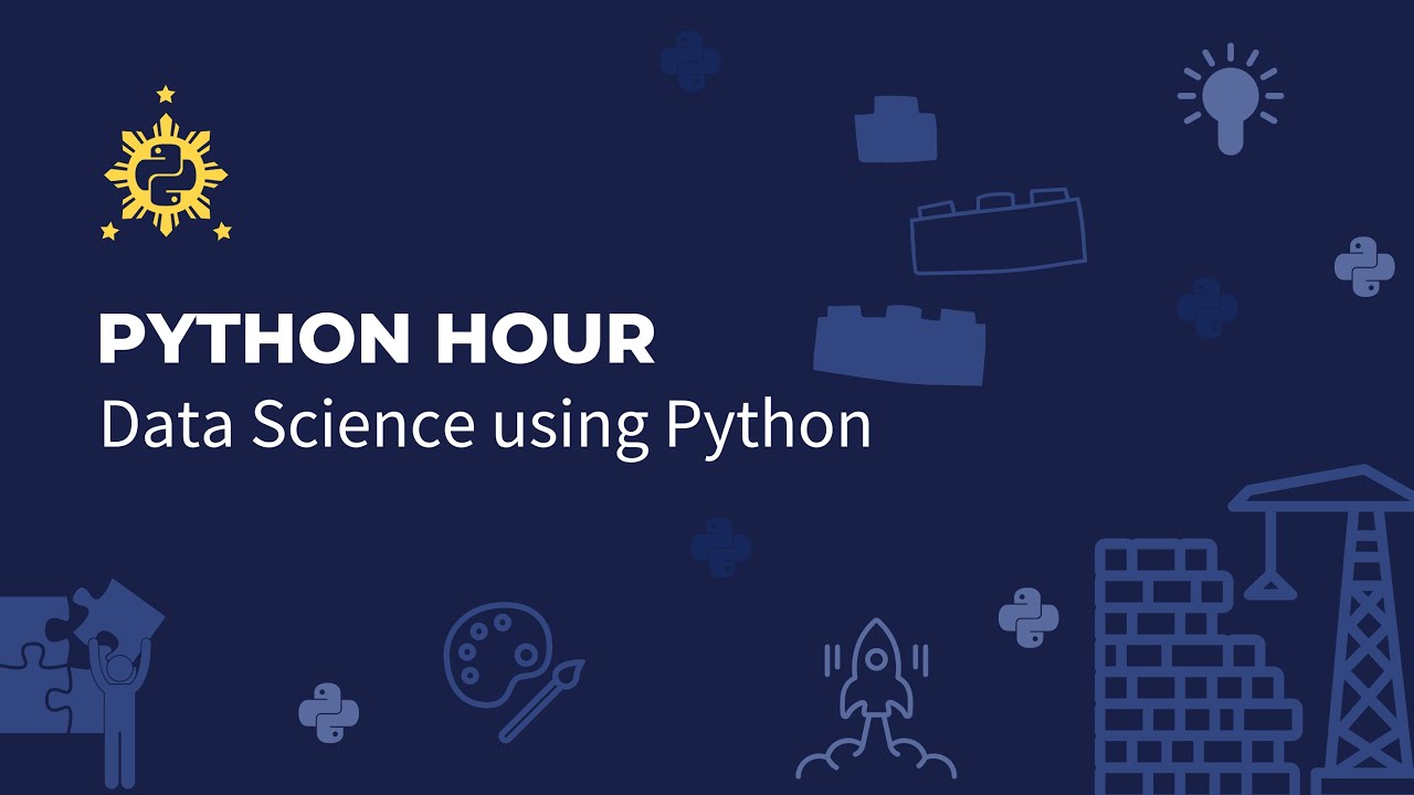 Python Philippines Python Hour Week 3 Data Science Using Python