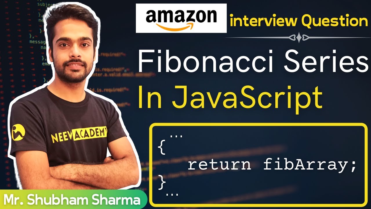 Most Asked Interview Question Fibonacci Series Javascript Shubham