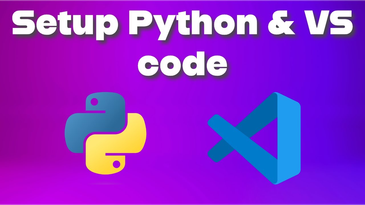 How To Setup Python And Vs Code In Windows Python For Beginners Youtube