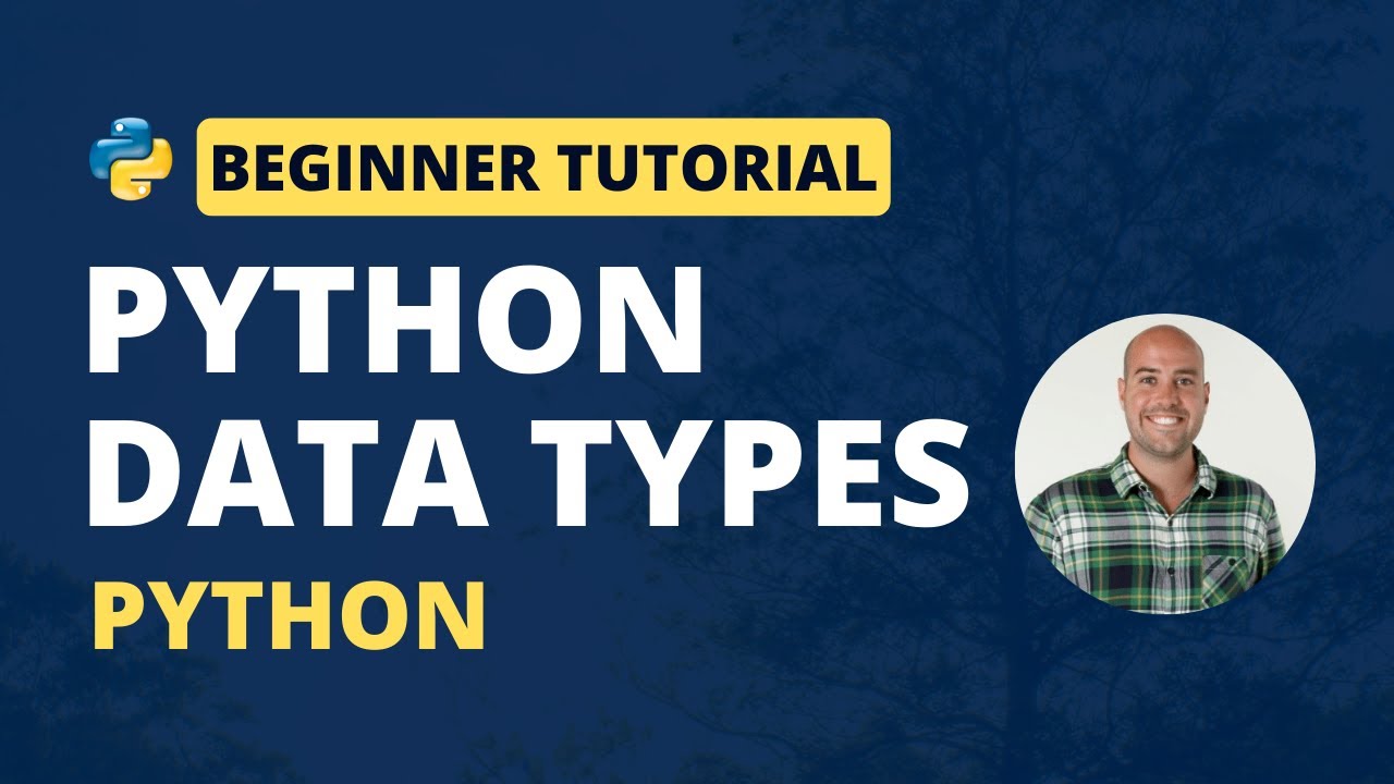 Python Data Types Python Beginner Tutorial Youtube