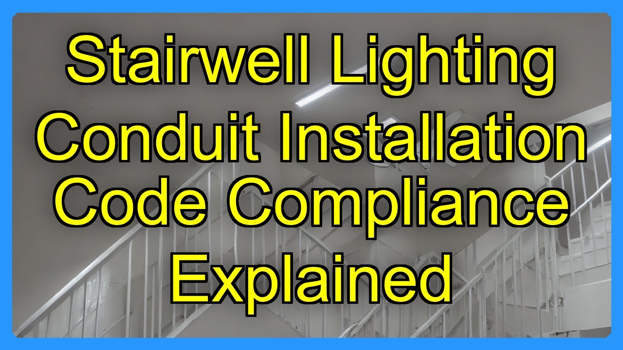 Stairwell Lighting Conduit Installation Code Compliance Explained Youtube