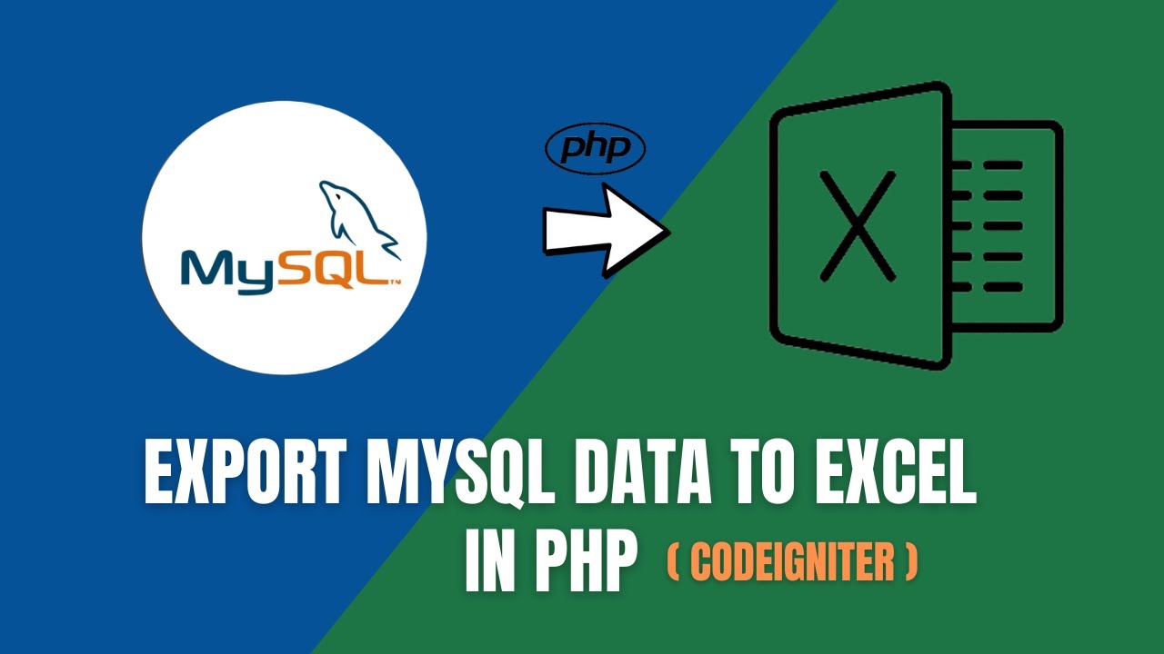 Export Mysql Data To Excel In Codeigniter Export Php To Excel Youtube