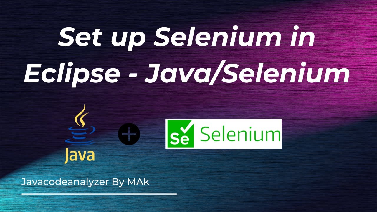 Set Up Selenium In Eclipse Java Selenium Youtube