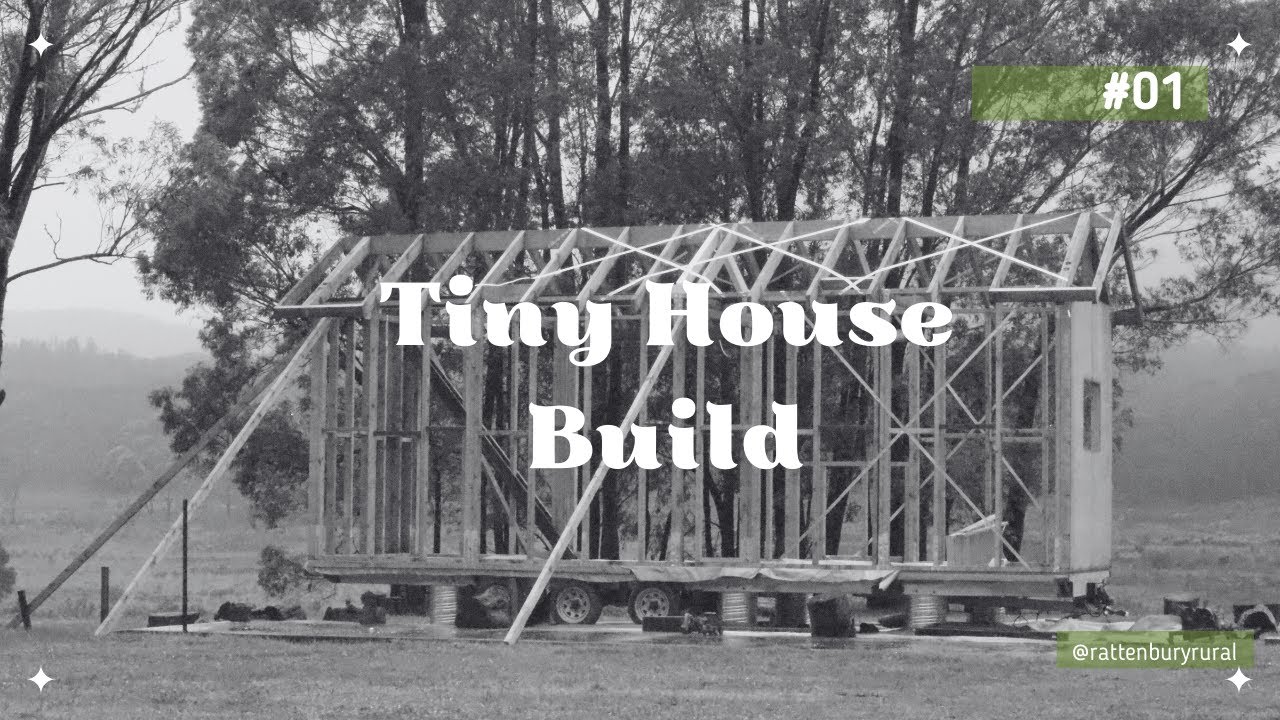 Tiny House Build Part 1 Youtube