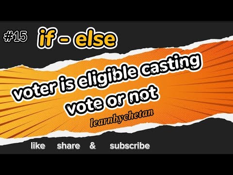 Check Voter Is Eligible Casting Vote Or Not If Else Logical
