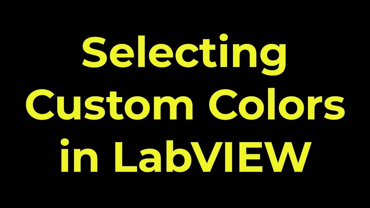 Labview Selecting Custom Colors Youtube