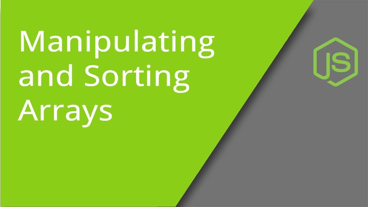 Manipulating And Sorting Arrays In Javascript Youtube