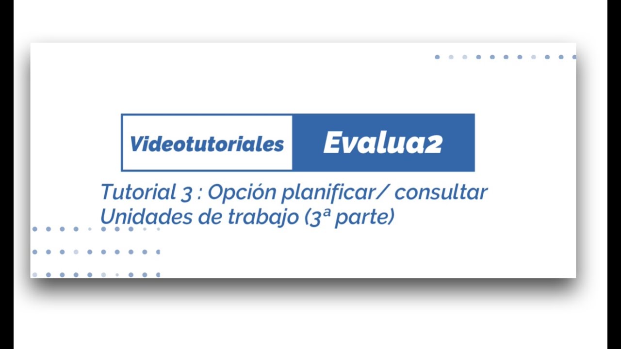 Evalua2 Tutorial 3 3ª Parte Youtube