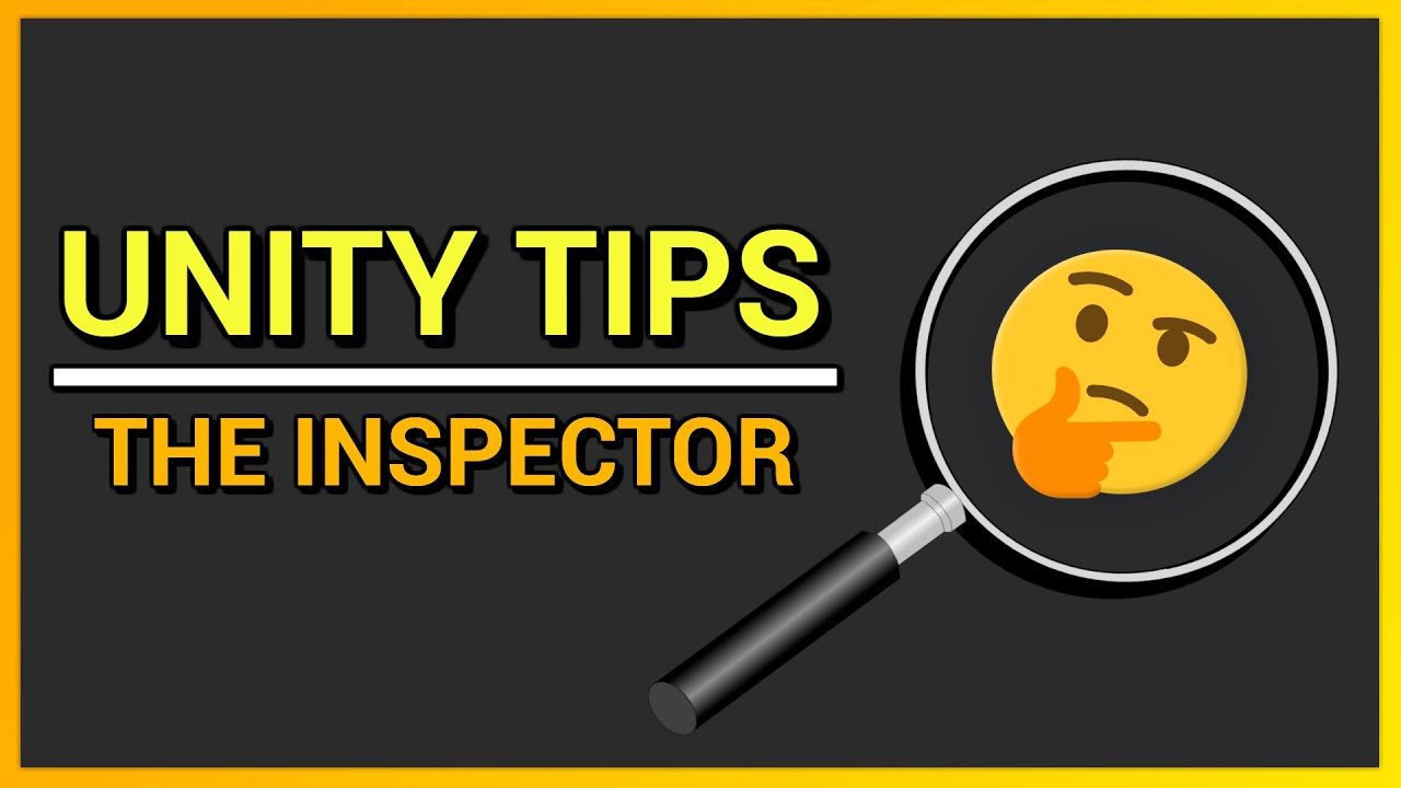 Better Inspector In Unity Tips Youtube