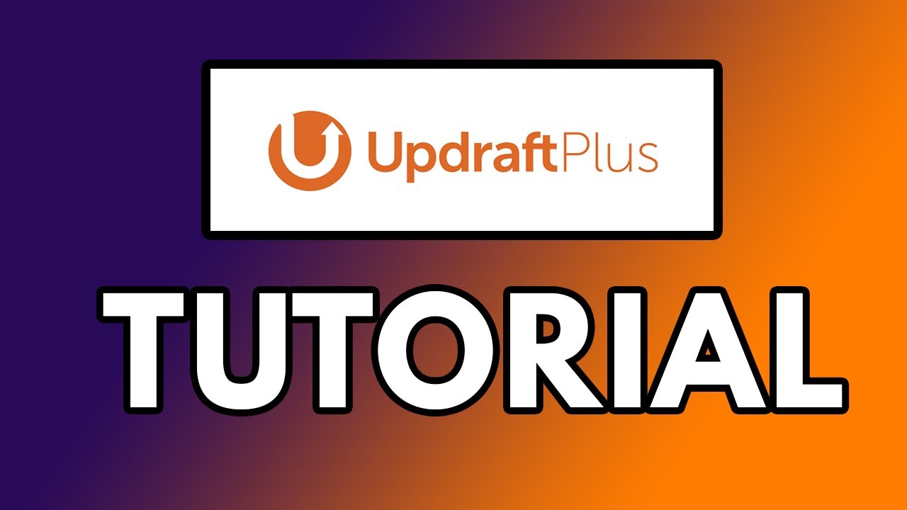 Updraftplus Tutorial The Best Free Wordpress Backup Plugin Youtube