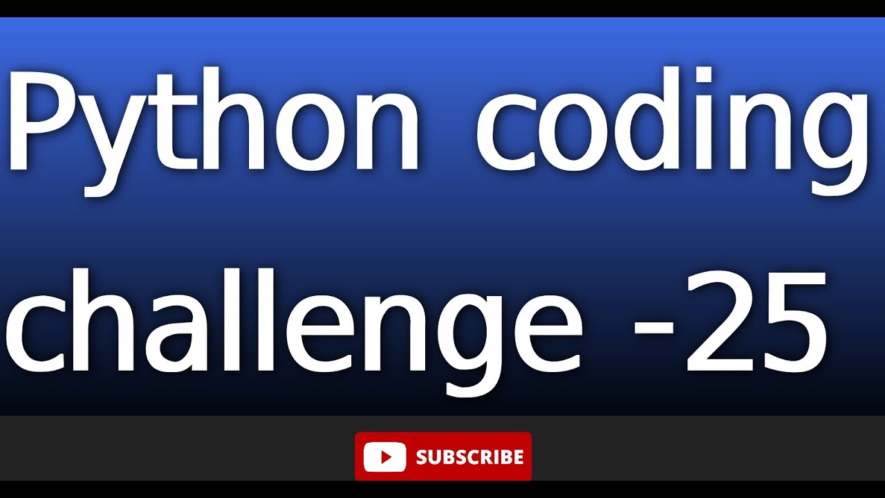 Python Coding Challenge 25 Youtube