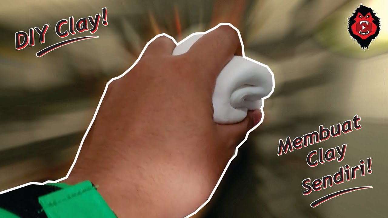Diy Clay Membuat Clay Sendiri Youtube