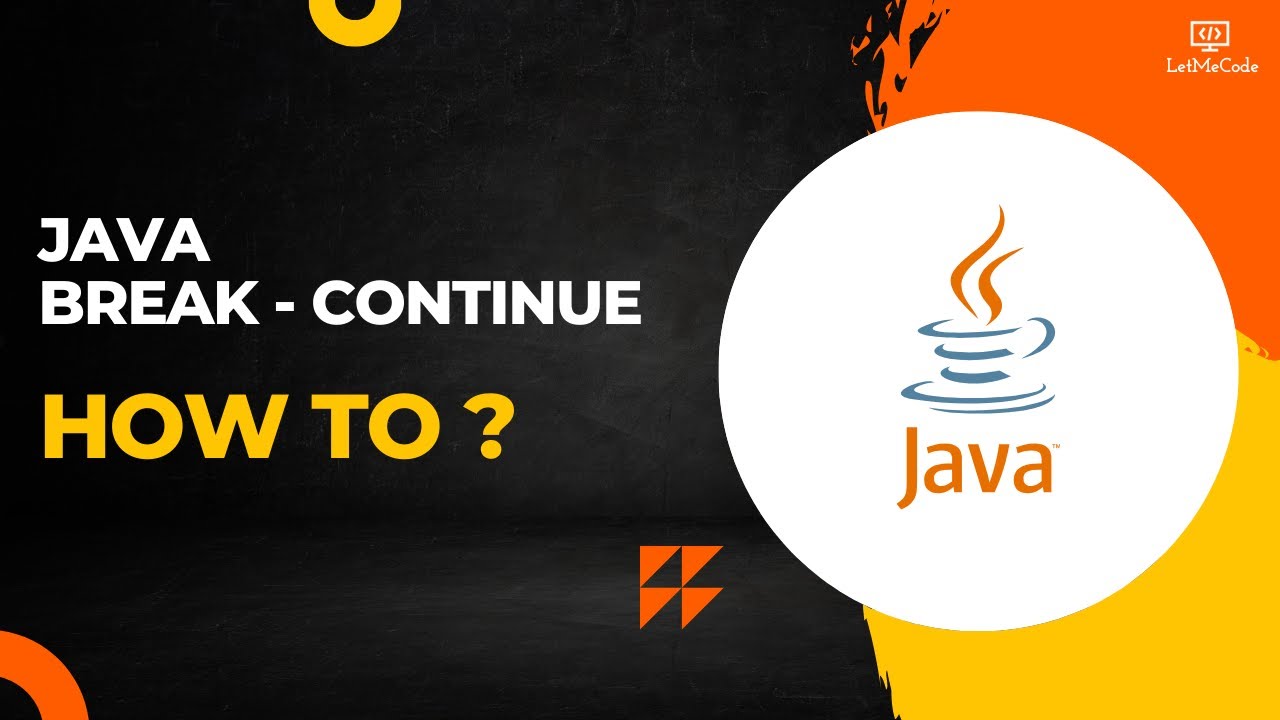 How To Use Break How To Use Continue Break And Continue In Java