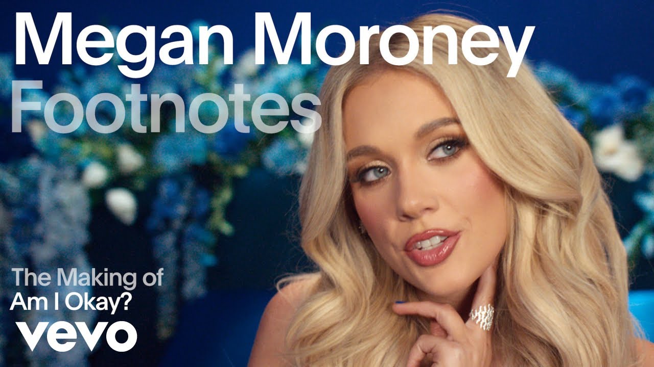 Megan Moroney The Making Of Am I Okay Vevo Footnotes Youtube