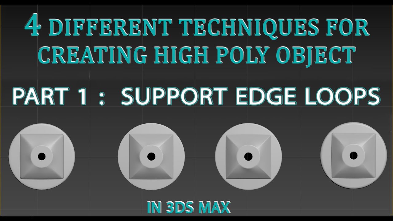 Creating High Poly Object Part 1 Support Edge Loops In 3ds Max Youtube