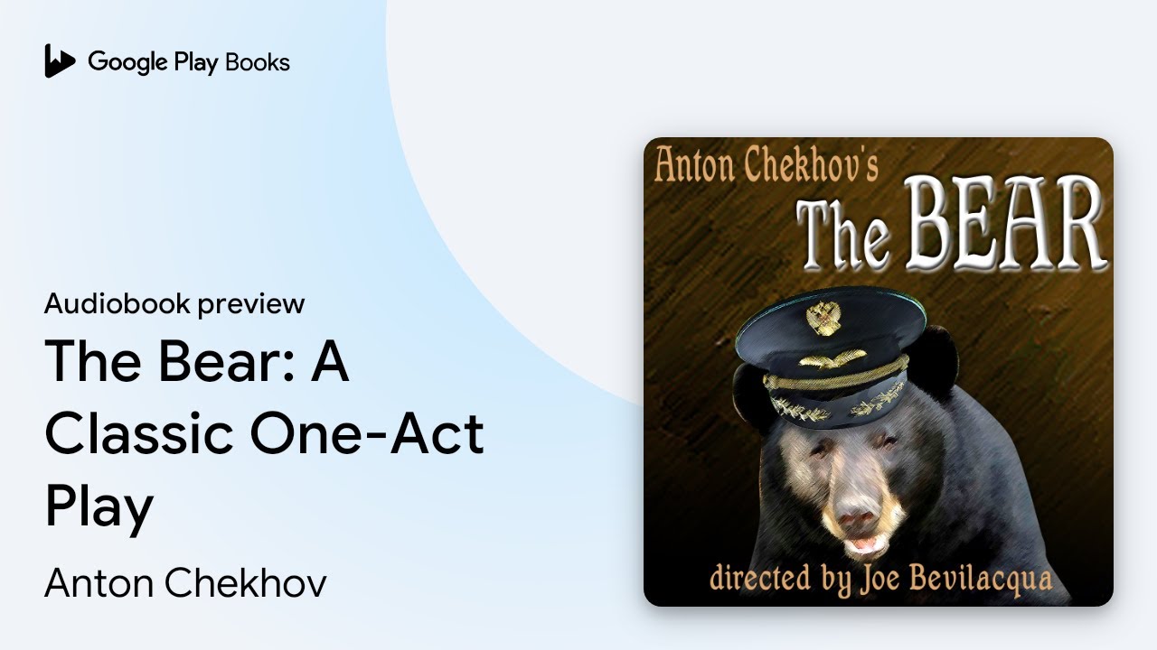 The Bear A Classic One Act Play By Anton Chekhov Audiobook Preview